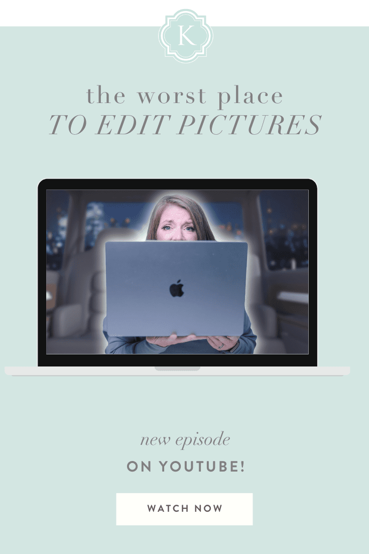 The WORST Place to Edit Photos - Katelyn James | Online Educator for ...